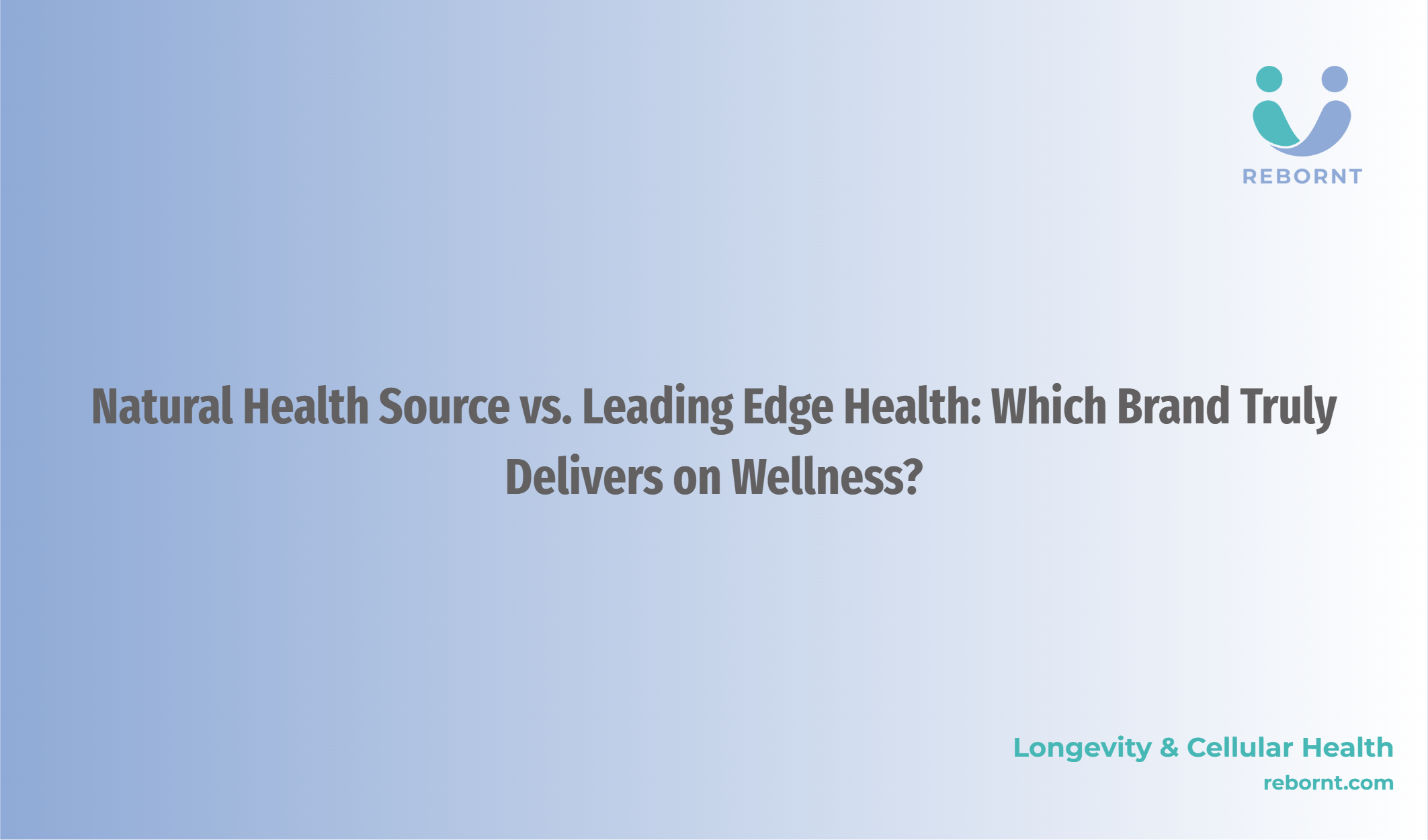 Natural Health Source vs. Leading Edge Health: Which Brand Truly ...